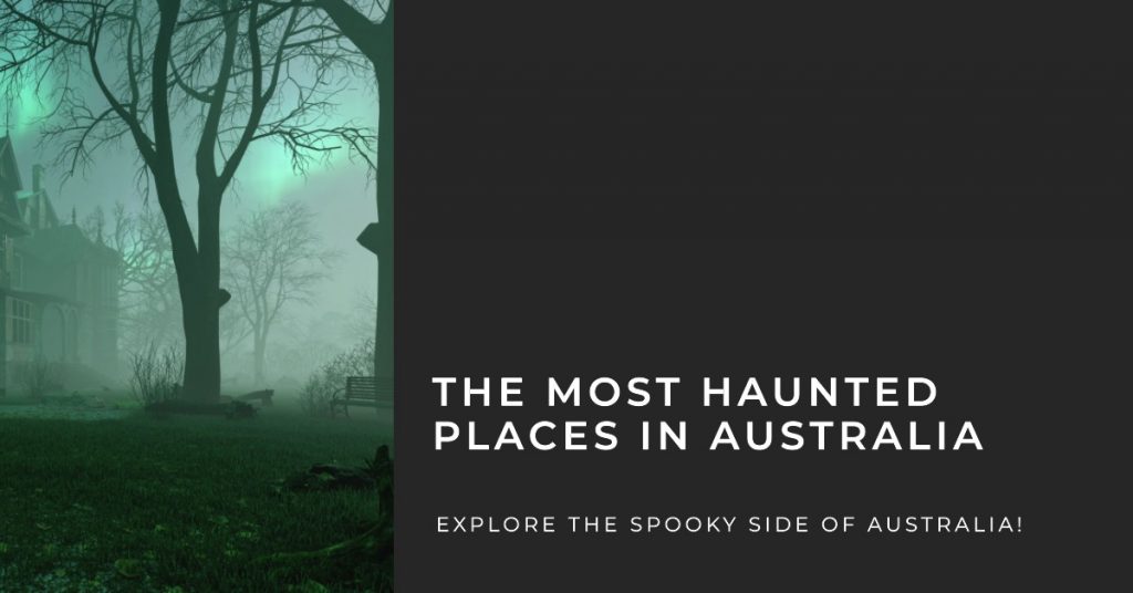 The Most Haunted Places In Australia: A Ghost Tour Experience | Slight ...